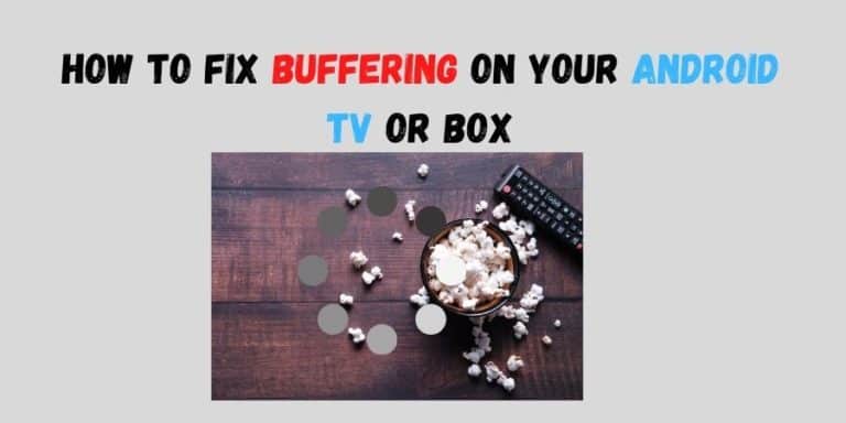 How to fix buffering on your android TV or BOX - Developer Pioneer How to fix buffering on your android TV or BOX - Developer Pioneer