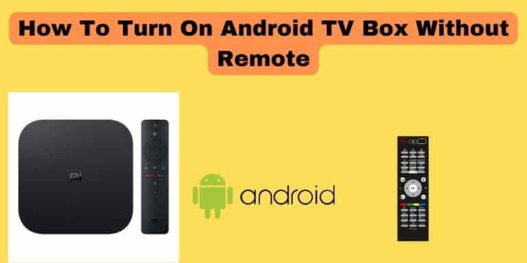 How To Turn On Android TV Box Without Remote - Developer Pioneer