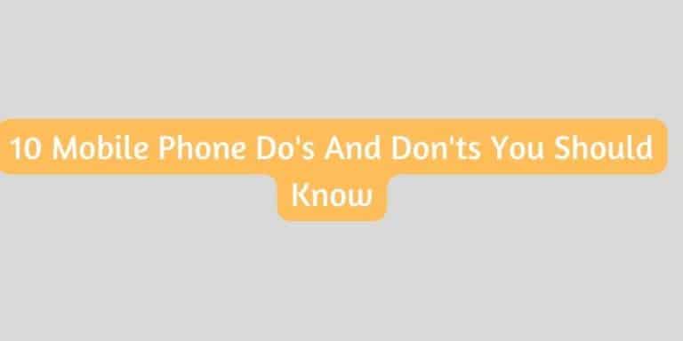 10 Mobile Phone Do's And Don'ts You Should Know - Developer Pioneer