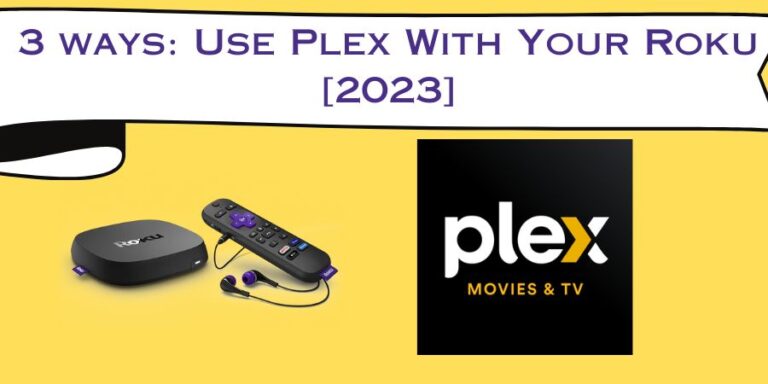 3 ways: Use Plex With Your Roku [2023] - Developer Pioneer