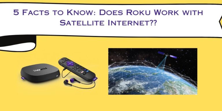 5 Facts to Know: Does Roku Work with Satellite Internet?? - Developer ...